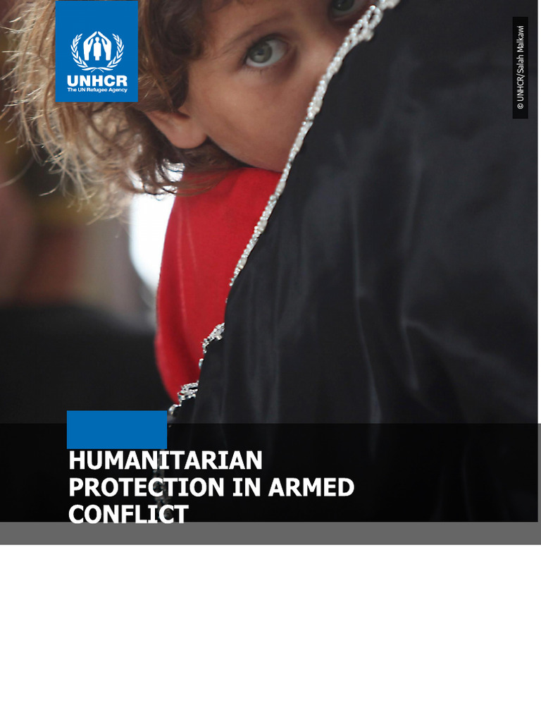 UNCHR Humanitarian Protection in Armed Conflict | PDF | International ...