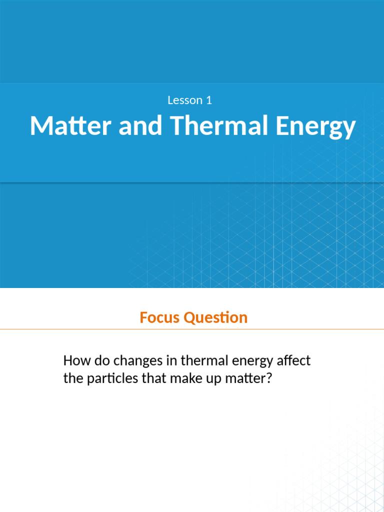 NA Lesson 1 Matter and Thermal Energy | PDF | Liquids | Gases