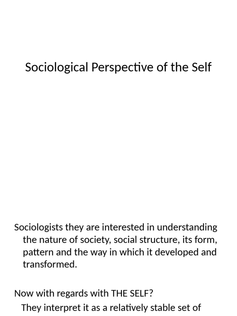 Sociological Perspective of The Self | PDF | Society | Sociology