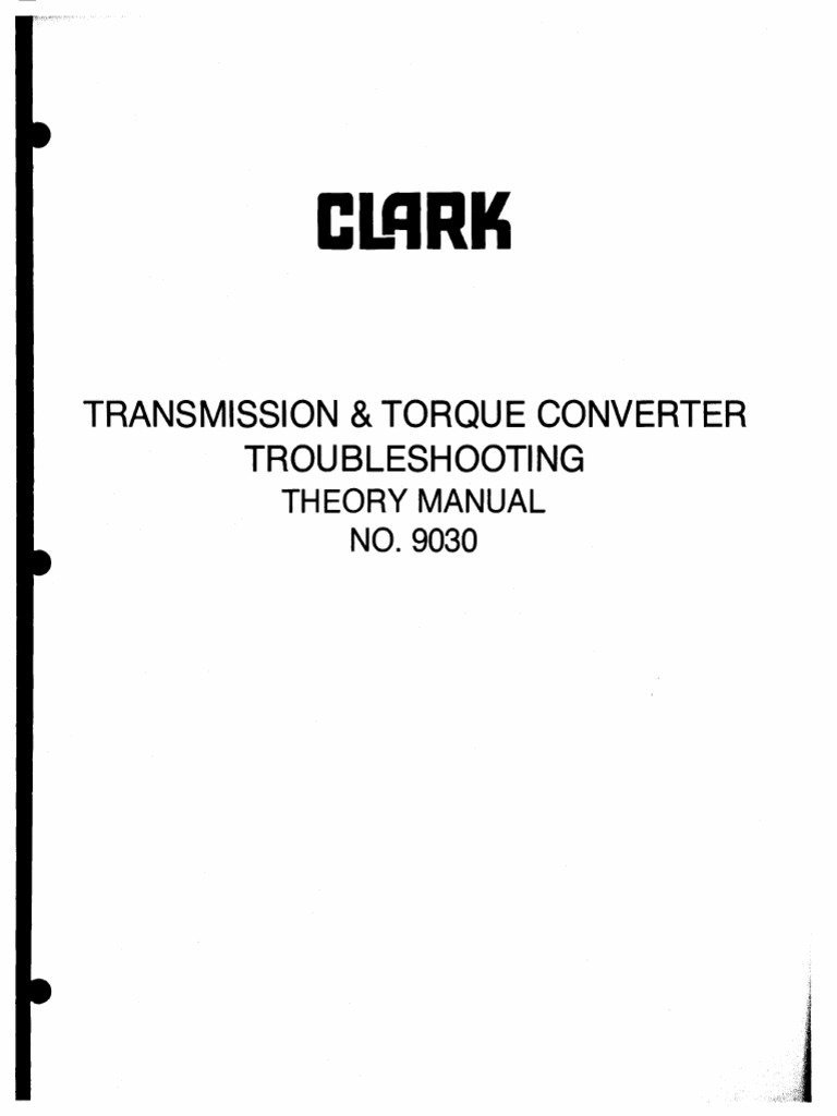 Clark Trans. and Torque Converter Troubleshooting Manual No. 9030 | PDF