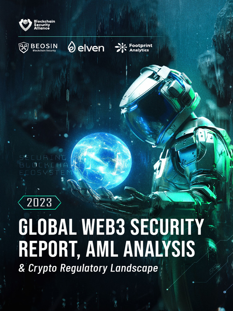 2023 Global Web3 Security Report, AML Analysis & Crypto Regulatory | PDF | Cryptocurrency | U.S ...