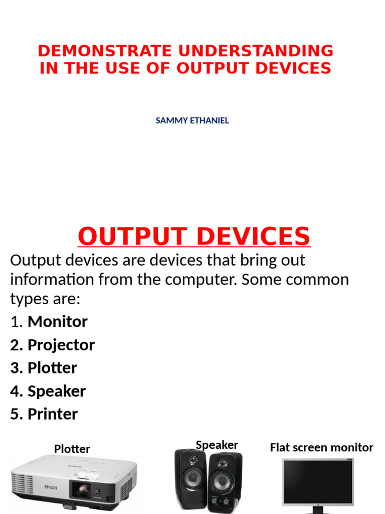 Demonstrate Understanding in The Use of Output Devices | PDF | Games ...