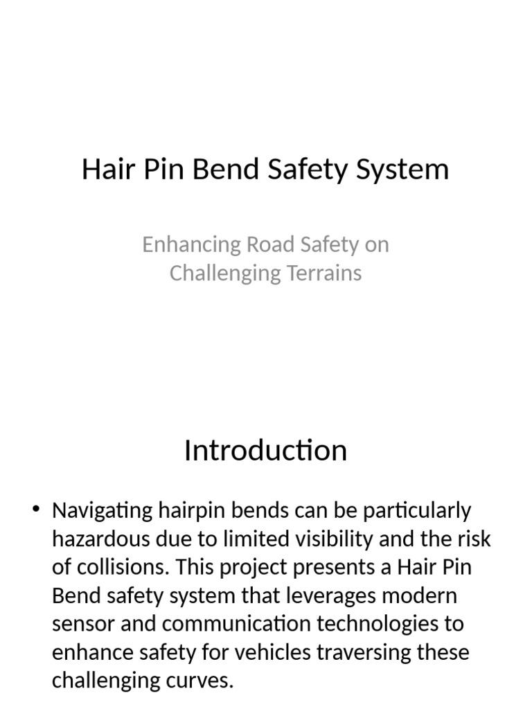 Hairpin Bend Safety System Overview | PDF | Technology & Engineering