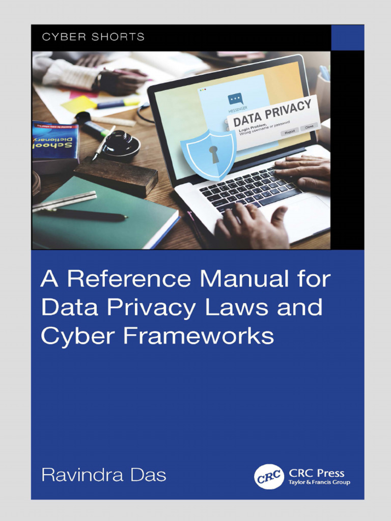 A Reference Manual For Data Privacy Laws and Cyber Frameworks (Ravindra ...