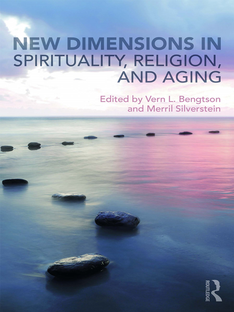 New Dimensions in Spirituality - Religion - and - Aging | PDF ...