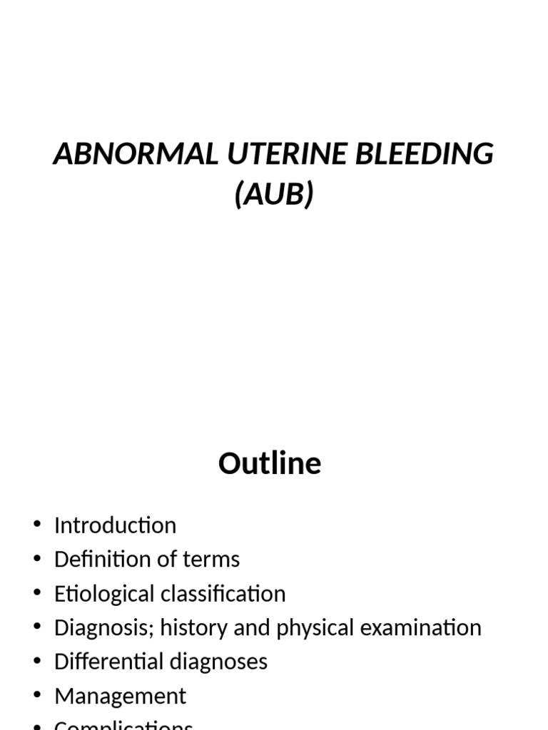 Abnormal Uterine Bleeding (AUB) | PDF | Genitourinary System Diseases | Gynaecologic Disorders