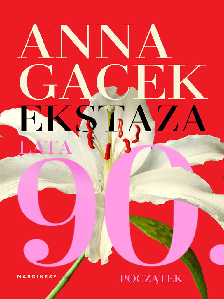 Anna Gacek - Ekstaza. Lata 90. Poczatek | PDF