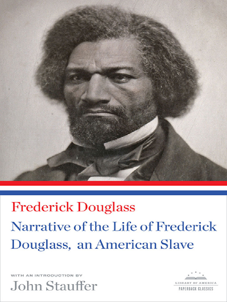 Narrative of The Life of Frederick Douglass, An American Slave ...