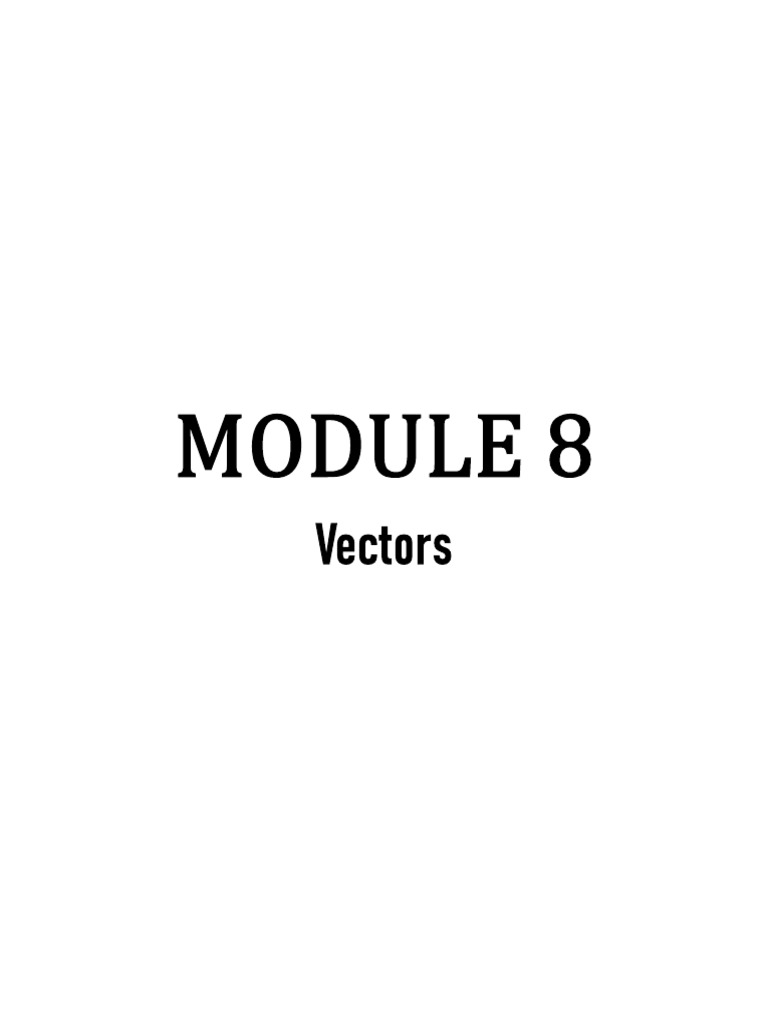MODULE 8 - Vectors | PDF