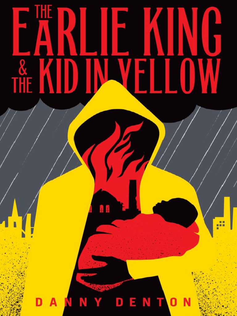 The Earlie King and The Kid in Yellow - Danny Denton (Denton, Danny ...