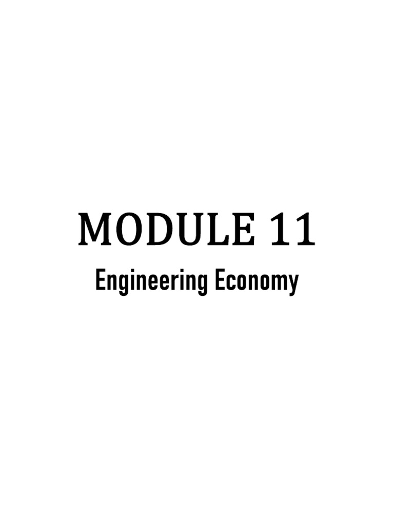MODULE 11 - Engineering Economy | PDF