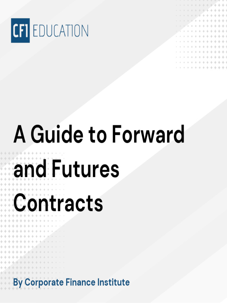 Forward vs Futures Contracts Explained | PDF | Futures Contract | Over ...