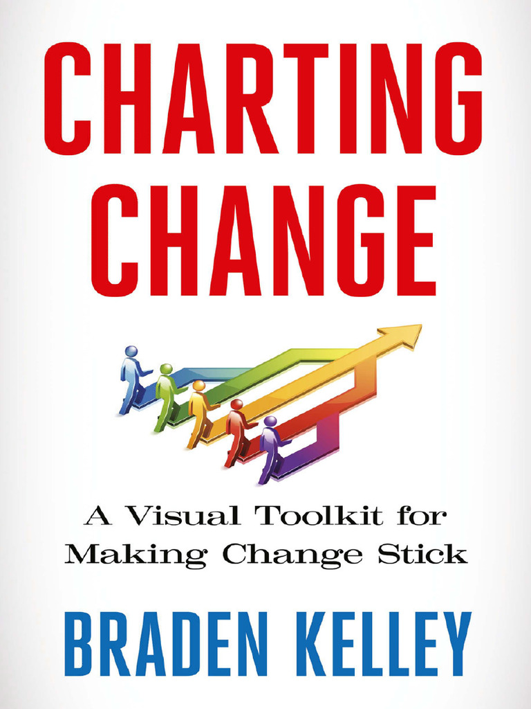 Charting Change A Visual Toolkit For Making Change Stick by Kelley ...
