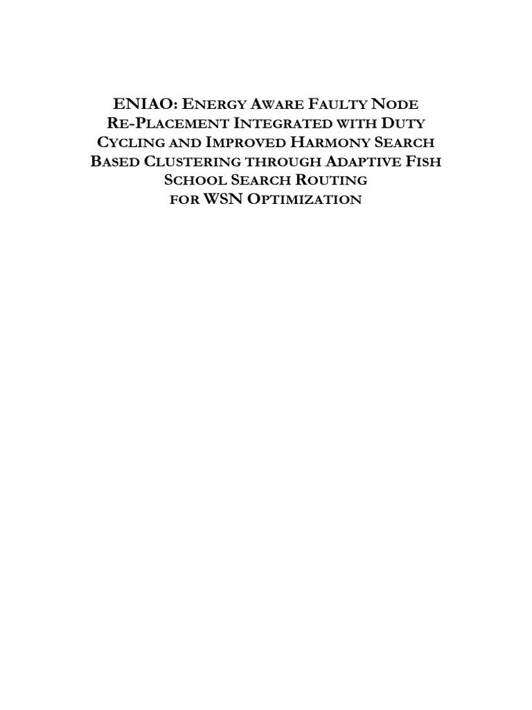 ENIAO: Energy Aware Faulty Node Re-Placement Integrated With Duty Cycling and Improved Harmony ...
