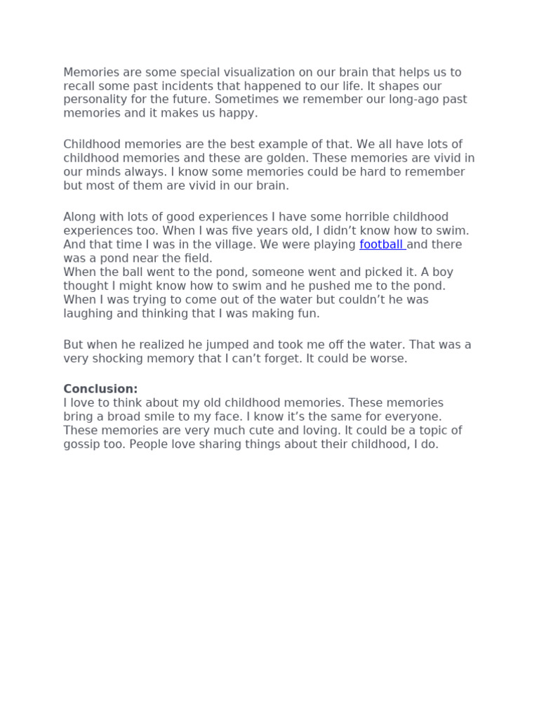 Memories are some special visualization on our brain that helps us to ...