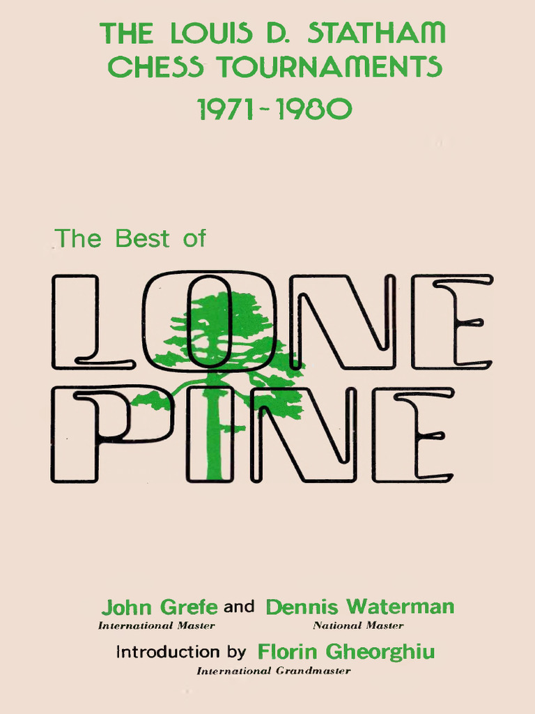 The Best of Lone Pine - The Louis D. Statham Chess Tournaments, 1971-1980 | PDF | Chess Olympiad ...