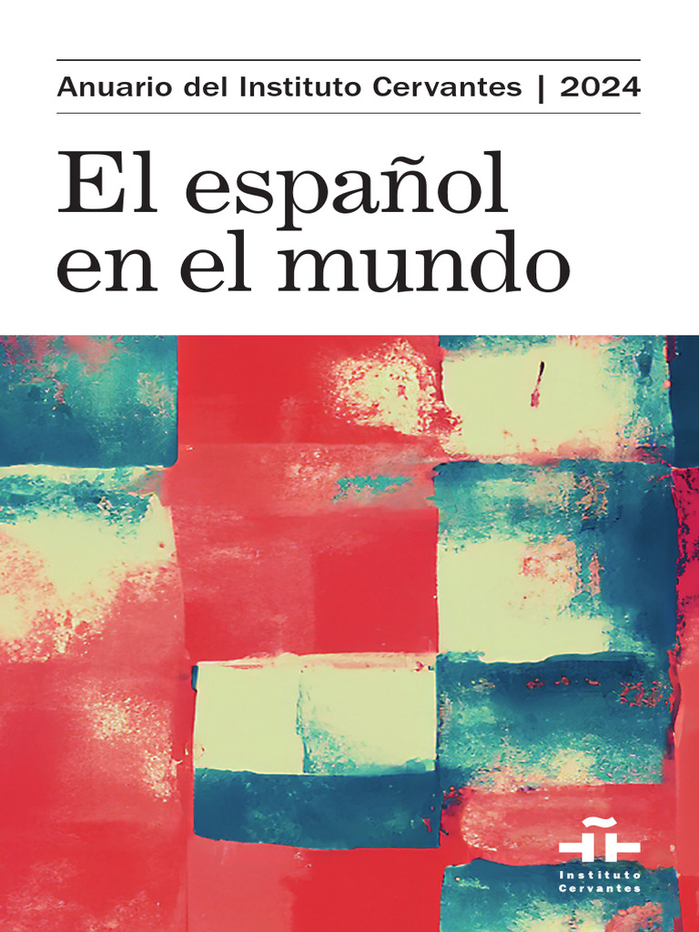 El Espanol en El Mundo Anuario Instituto Cervantes 2024 | PDF | Lengua ...