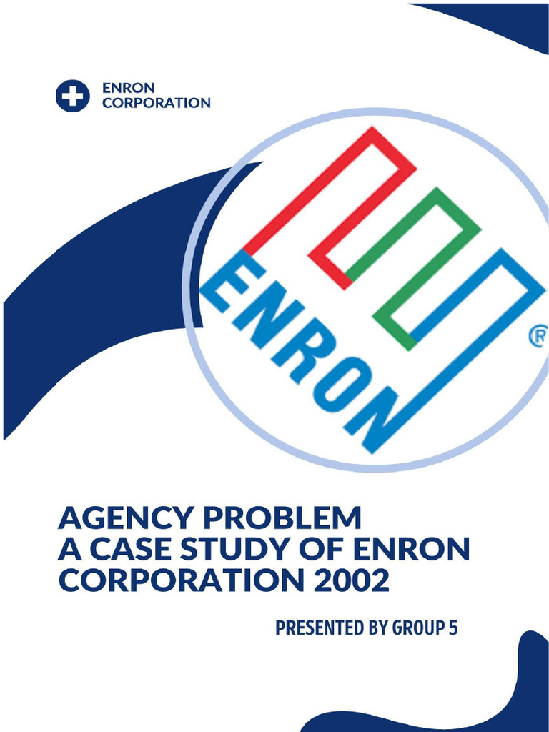 Enron's Agency Problems Analysis | PDF | Enron | Sarbanes–Oxley Act