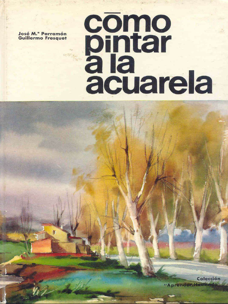 Como Pintar A La Acuarela - Jose Parramon | PDF