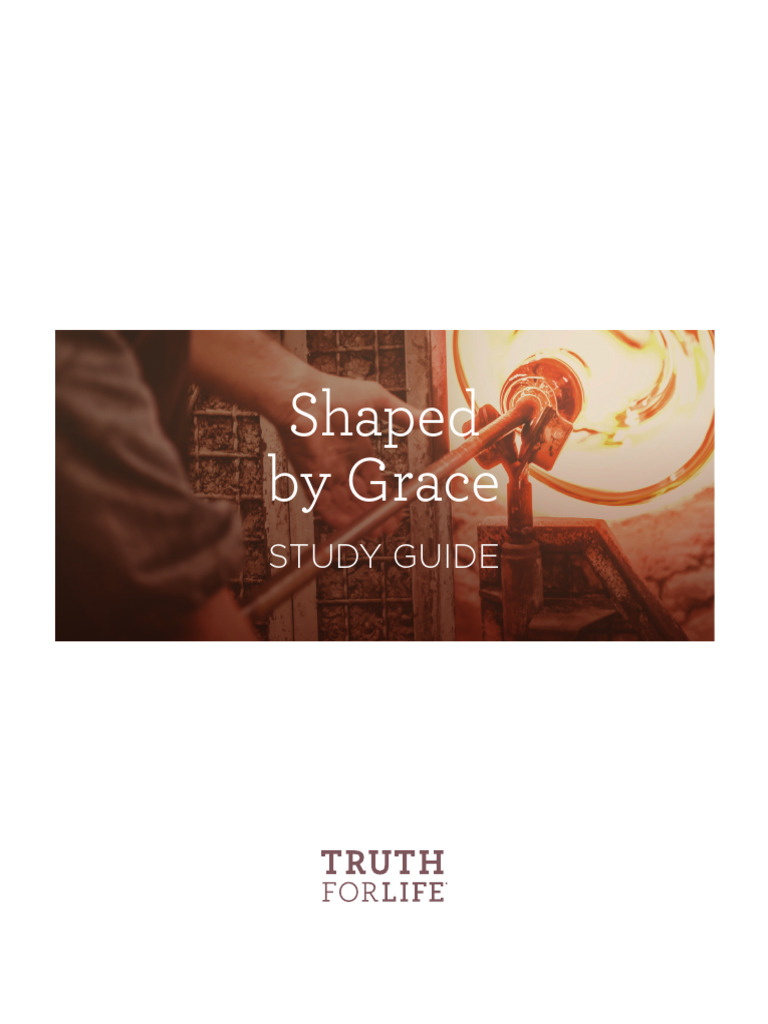 Shaped by Grace Study Guide | PDF | Epistle To The Romans | Grace In ...