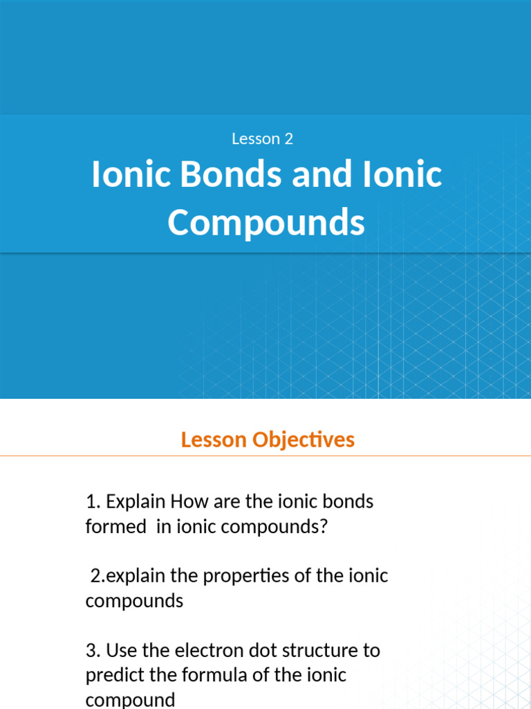 Lesson 11 - Ionic Bonds and Ionic Compounds | PDF | Ionic Bonding | Chemical Compounds