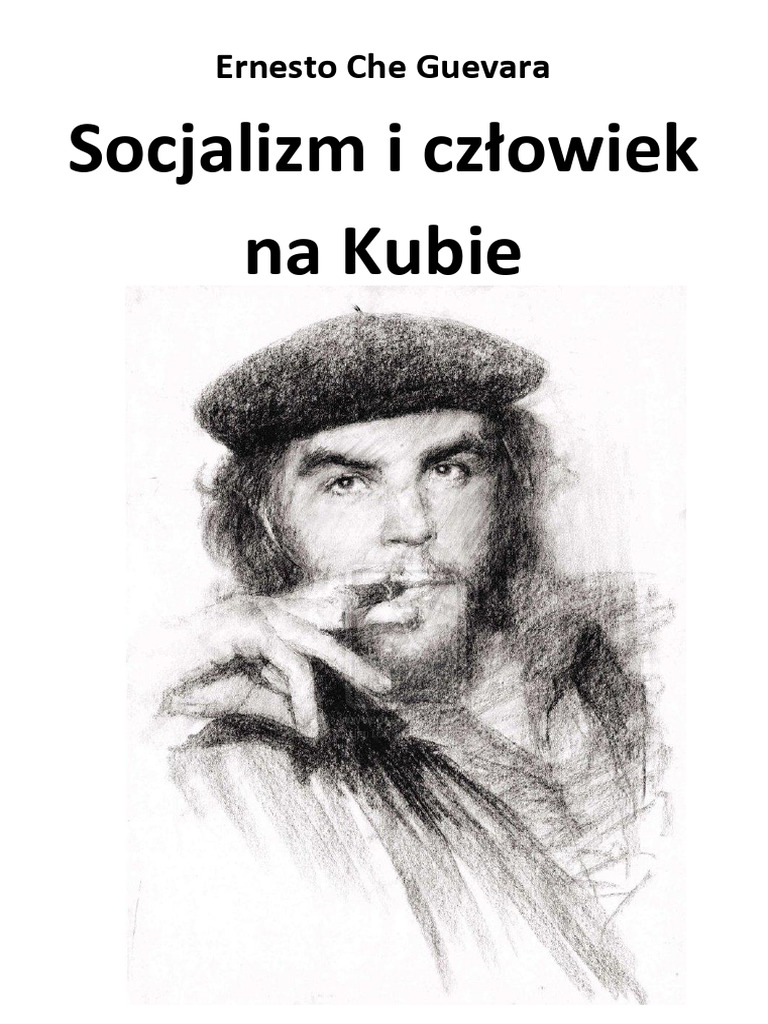 Ernesto Che Guevara Socjalizm i Czlowiek Na Kubie 1965 | PDF Ernesto Che Guevara Socjalizm i Czlowiek Na Kubie 1965 | PDF