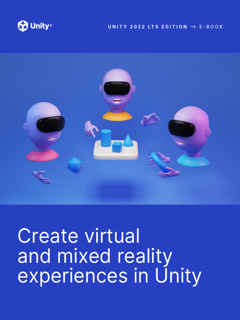 Create Virtual and Mixed Reality Experiences in Unity E-Book | PDF | Virtual Reality | Augmented ...