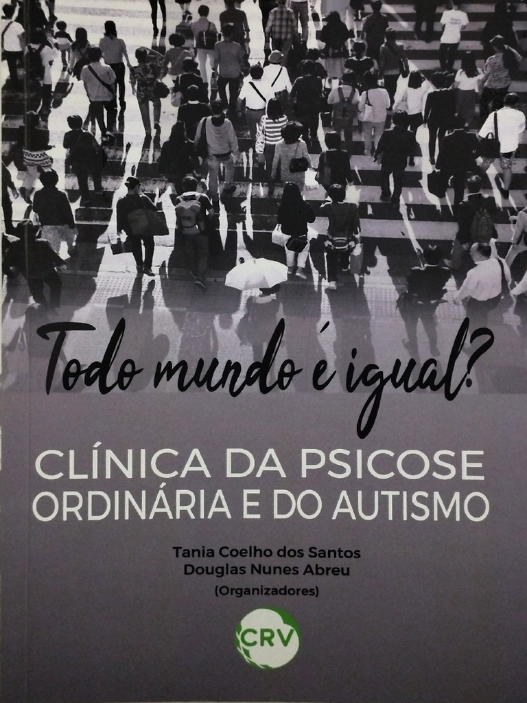 Psicose Ordinária - Estrutura e Fenômeno Clínico Na Topologia ...