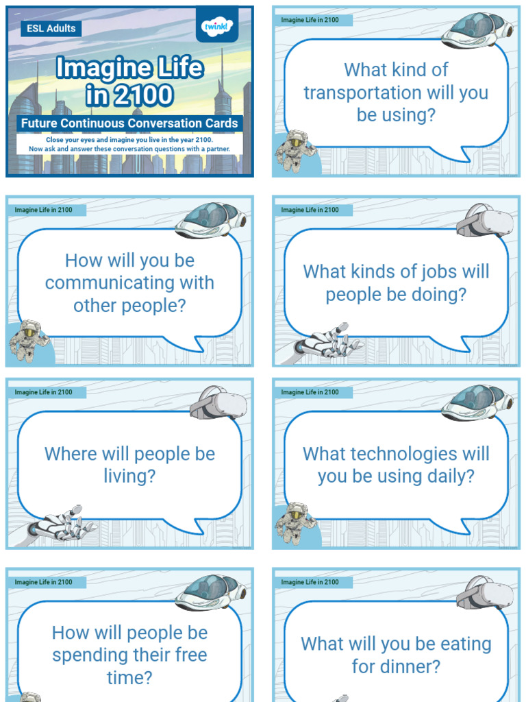 T e 1718291302 Esl Imagine Life in 2100 Future Continuous Conversation ...