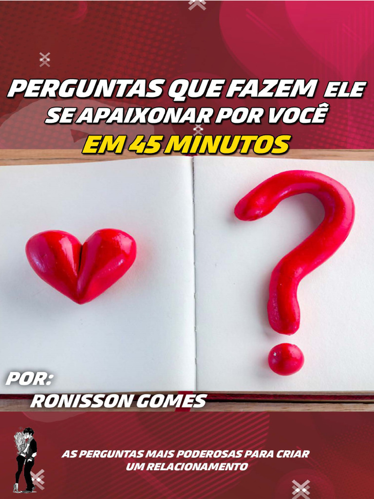 36 Perguntas para Fazer Ele se Apaixonar | PDF | Aprendizado | Tempo