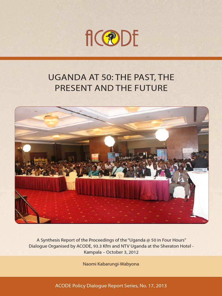 Uganda @ 50: A National Dialogue Report | PDF | Uganda