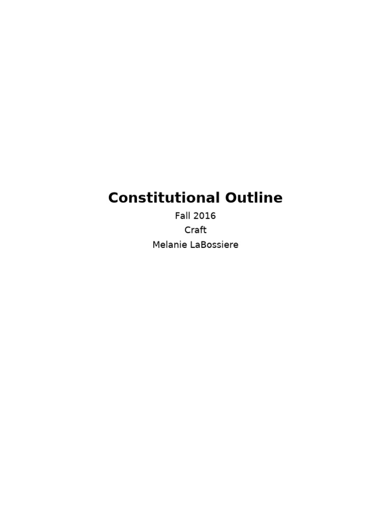 Constitutional Outline - Melanie LaBossiere Term 1 | PDF | Constitution ...