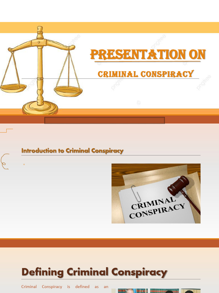 Presentation On CRIMINAL CONSPIRACY | PDF | Fraud | Crimes