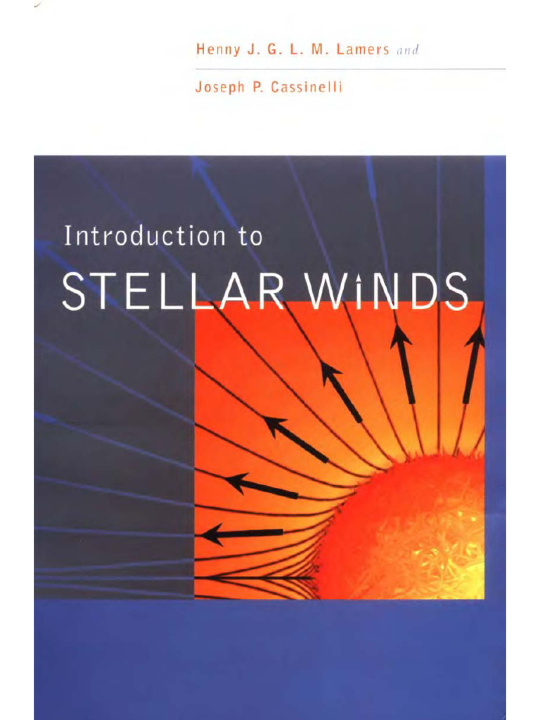 Henny J G L M Lamers - Joseph P Cassinelli - Introduction To Stellar ...