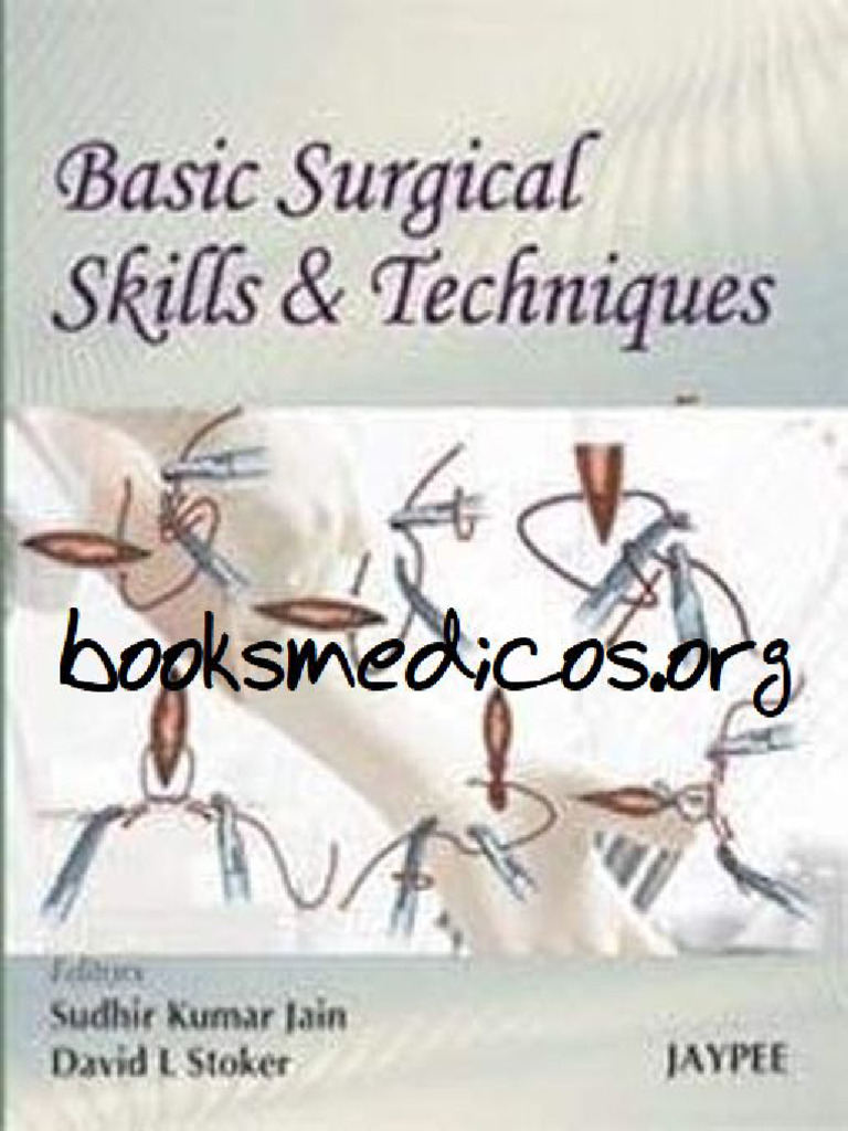 Basic Surgical Skills and Techniques | PDF | Surgery | Knot