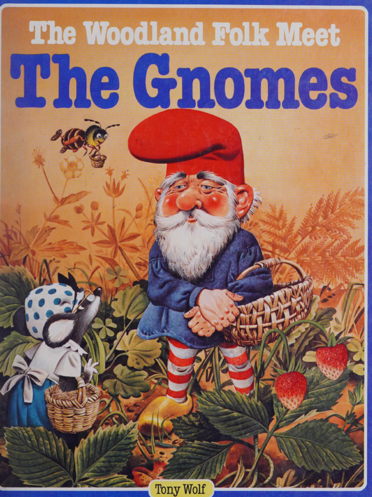 The Woodland Folk Meet The Gnomes, Tony Wolf | PDF
