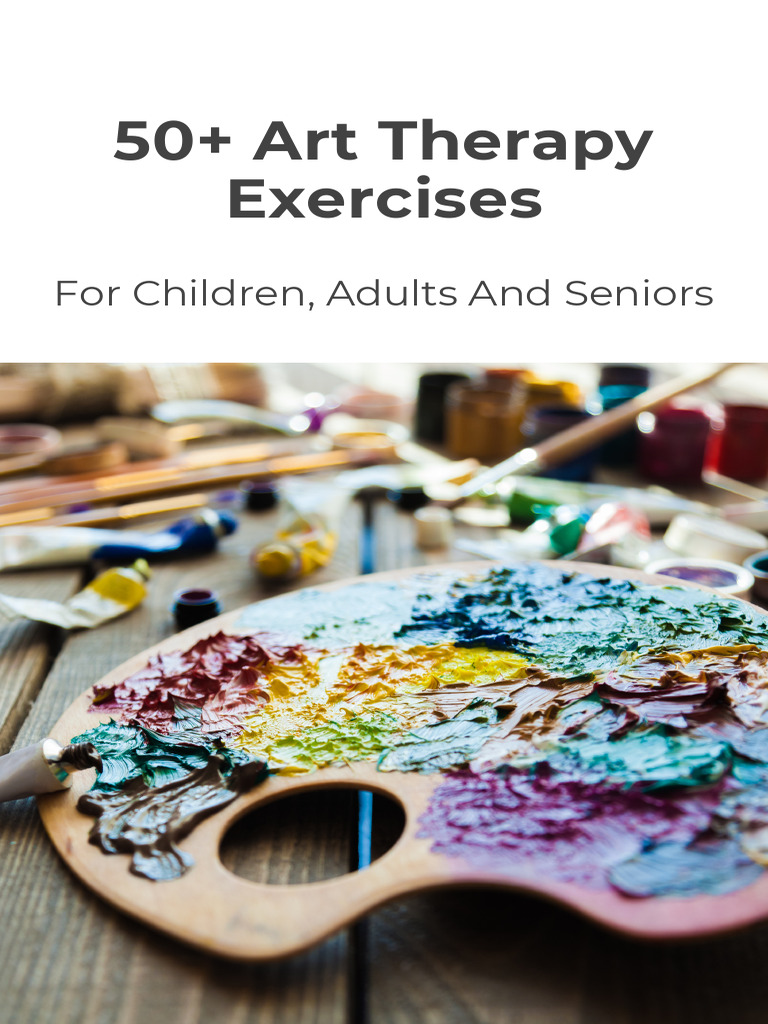 50+ Art Therapy Exercises | PDF | Art Therapy | Feeling