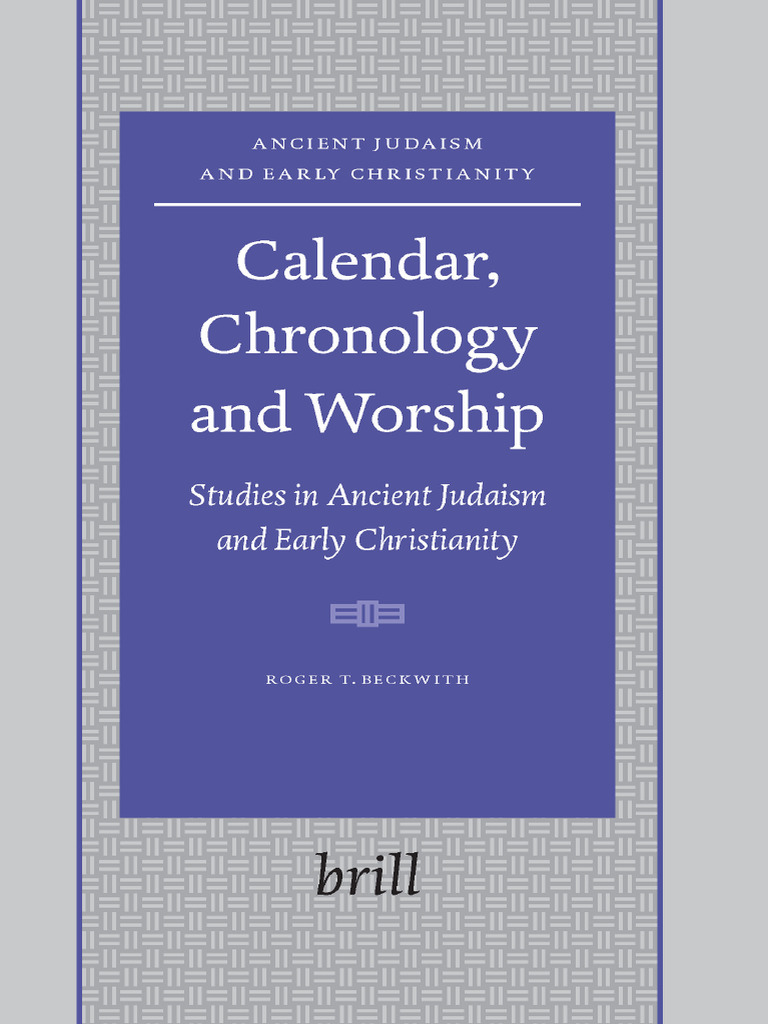 Calendar, Chronology and Worship - Studies in Ancient Judaism - Roger T ...