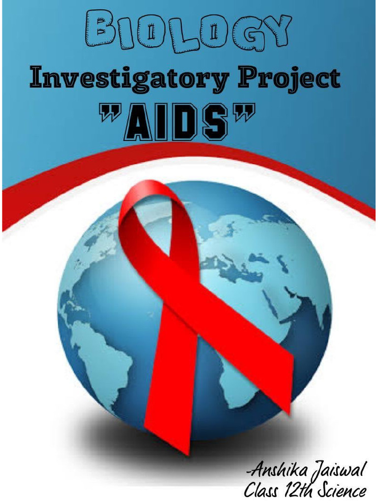 Class 12 AIDS Biology Project Report | PDF | Hiv/Aids | Hiv