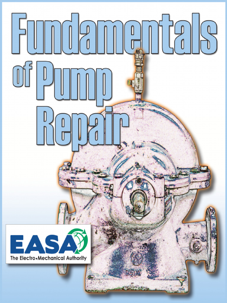 Fundamentals of Pump Repair | PDF | Pump | Turbomachinery