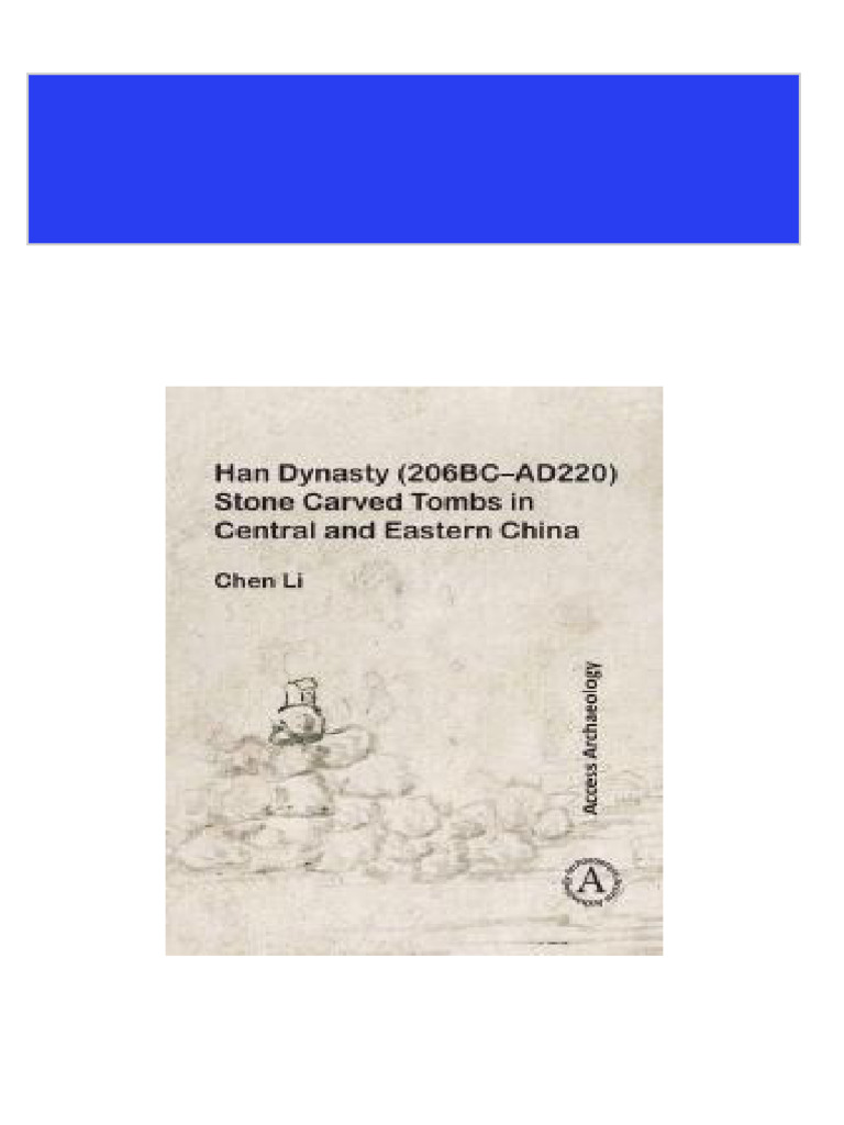 full-han-dynasty-206bc-ad220-stone-carved-tombs-in-central-and-eastern
