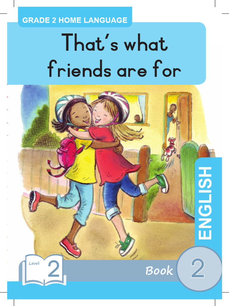 HL - Gr2 - readerPRINT - Lev2 - bk2 - Thats What Friends Are For ...
