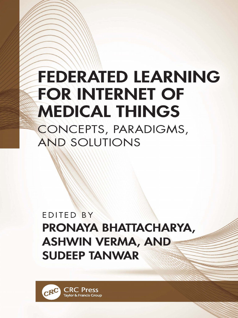 Bhattacharya P. Federated Learning For Internet of Medical Things ...