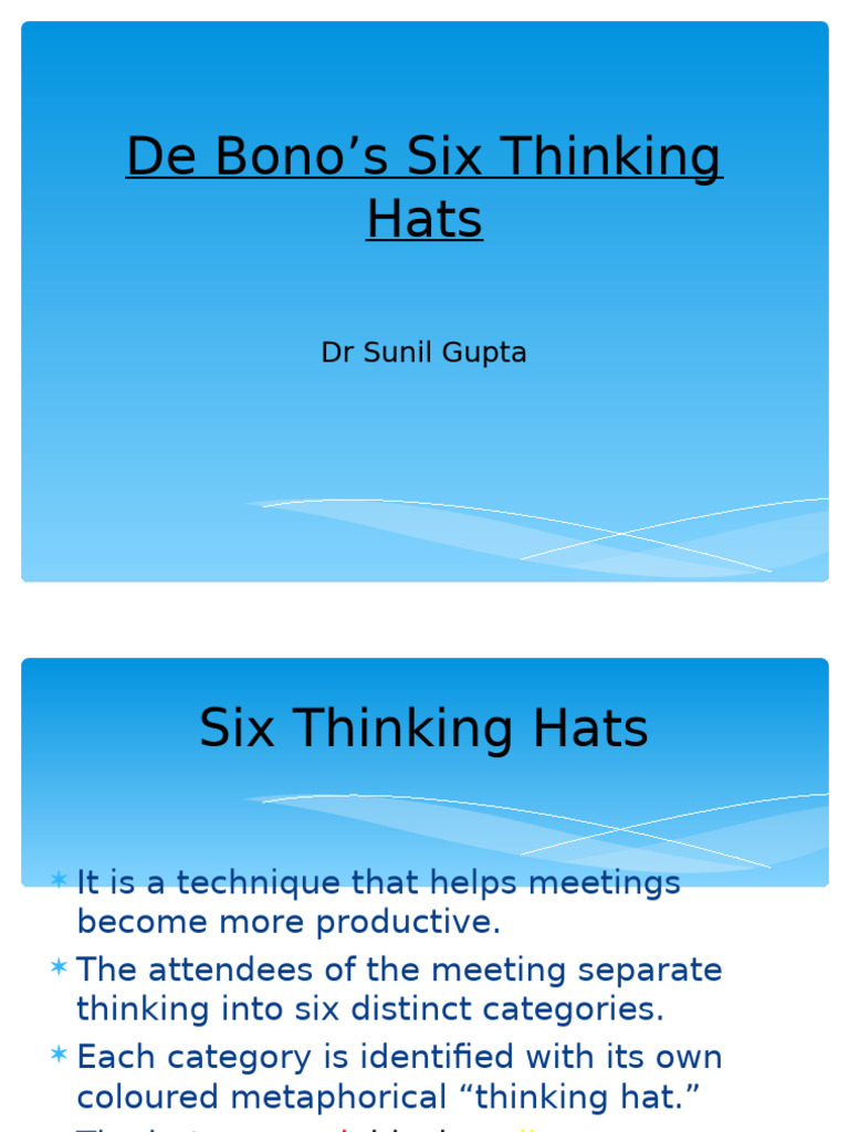 De Bonos Six Thinking Hats | PDF | Thought | Psychological Concepts