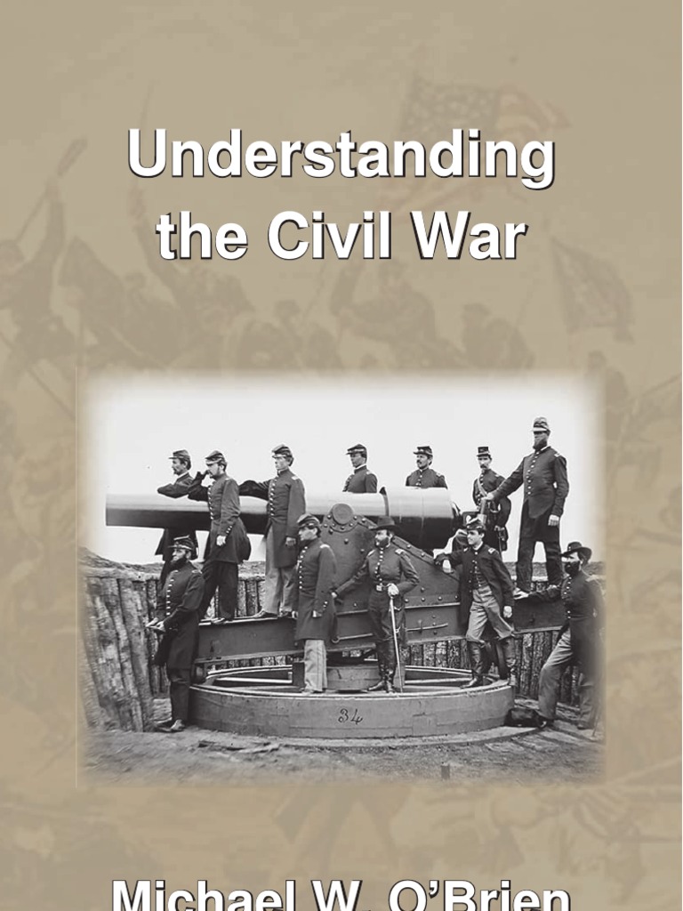 Understanding The Civil War | PDF | Union Army | Slavery