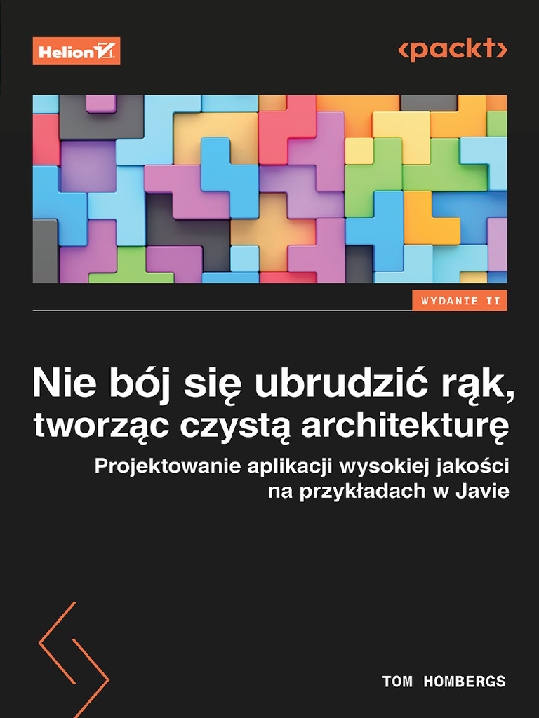 Nie Boj Sie Ubrudzic Rak Tworzac Czysta Architekture Projektowanie Aplikacji Wysokiej Jakosci Na ...