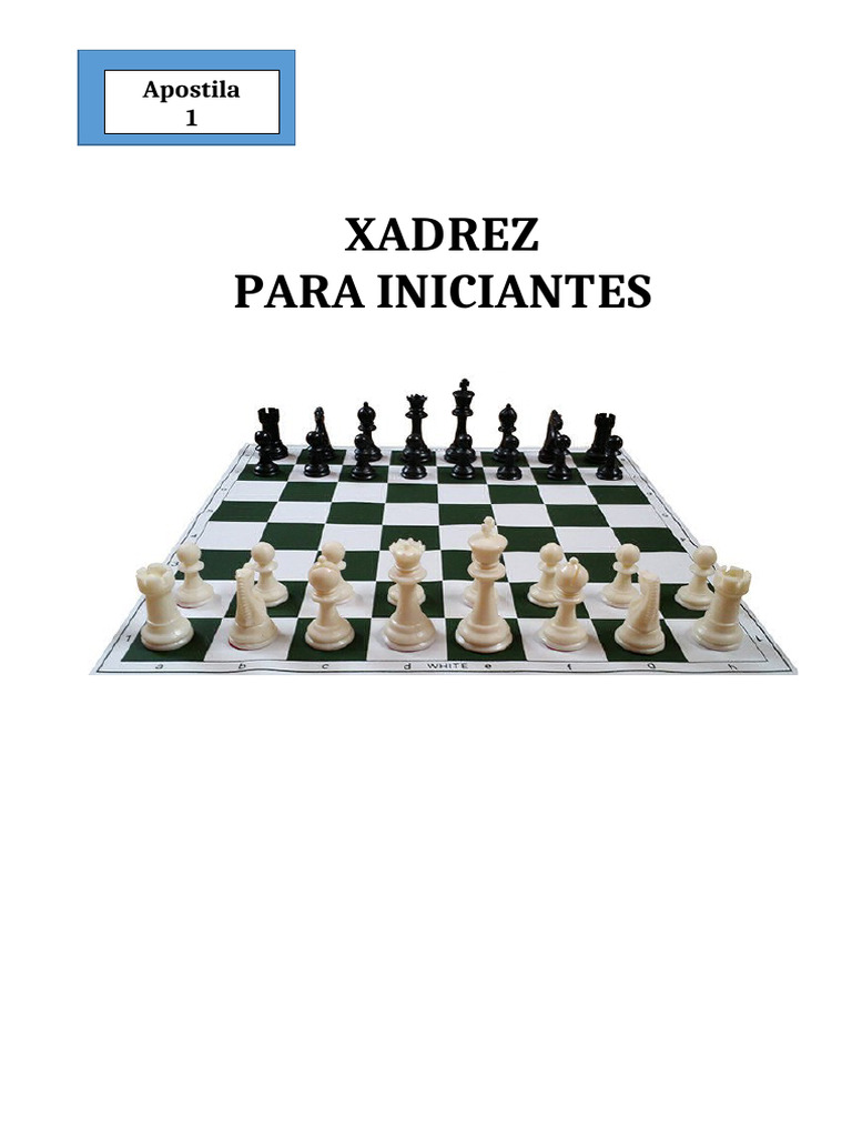 Apostila 1 Xadrez - Iniciantes | PDF | Xadrez | Jogos de estratégia ...