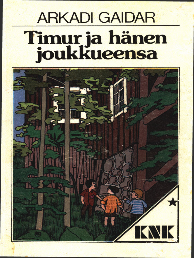 Arkadi Gaidar - Timur Ja Hanen Joukkueensa (1980) | PDF