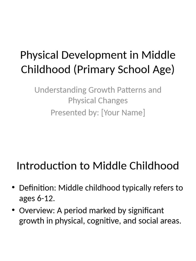Physical Development Middle Childhood Presentation | PDF | Skeletal Muscle