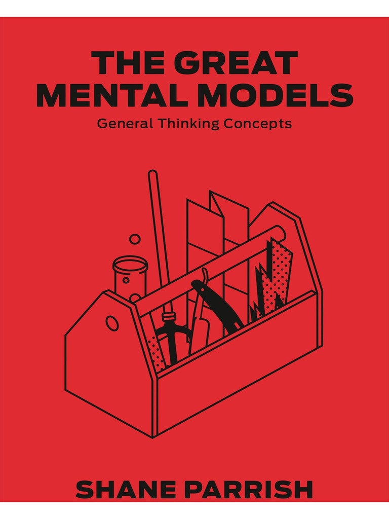 Summary-The-Great-Mental Models-Volume-1-Shane - Parish | PDF | Thought ...